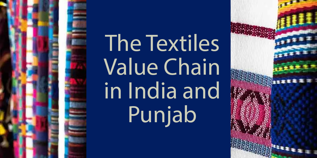 The Textiles Value Chain in India and Punjab – An Overview – Invest ...