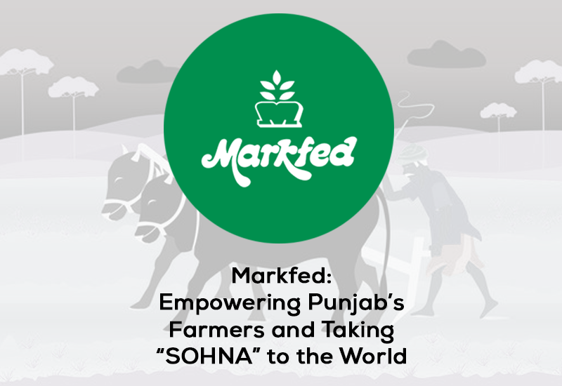 Markfed: Empowering Punjab’s Farmers and Taking “SOHNA” to the World ...
